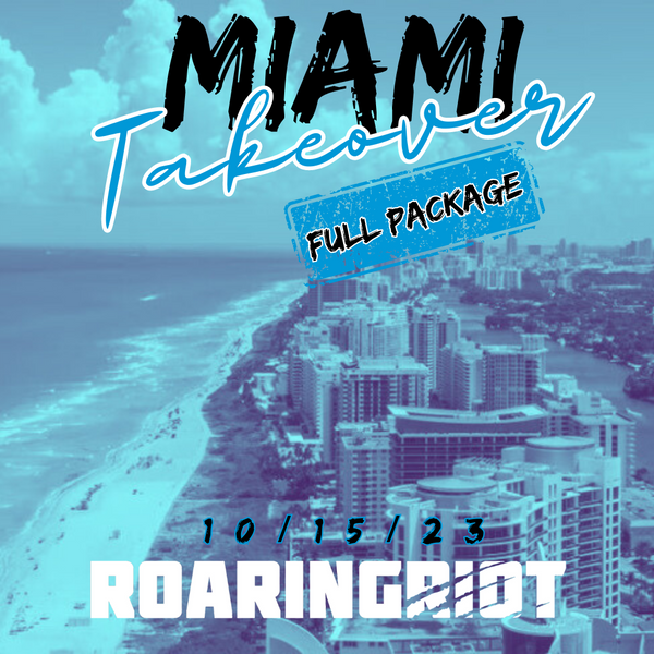 2023 Miami Takeover - Full Package – Roaring Riot